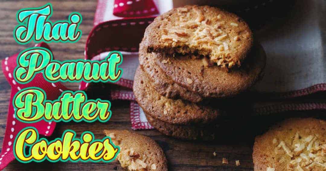 Thai Peanut Butter Cookies, an exotic cookie that will raise eyebrows
